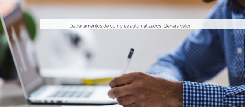 Departamentos de compras automatizados ¡Genera valor! - Digitaliza tu ...